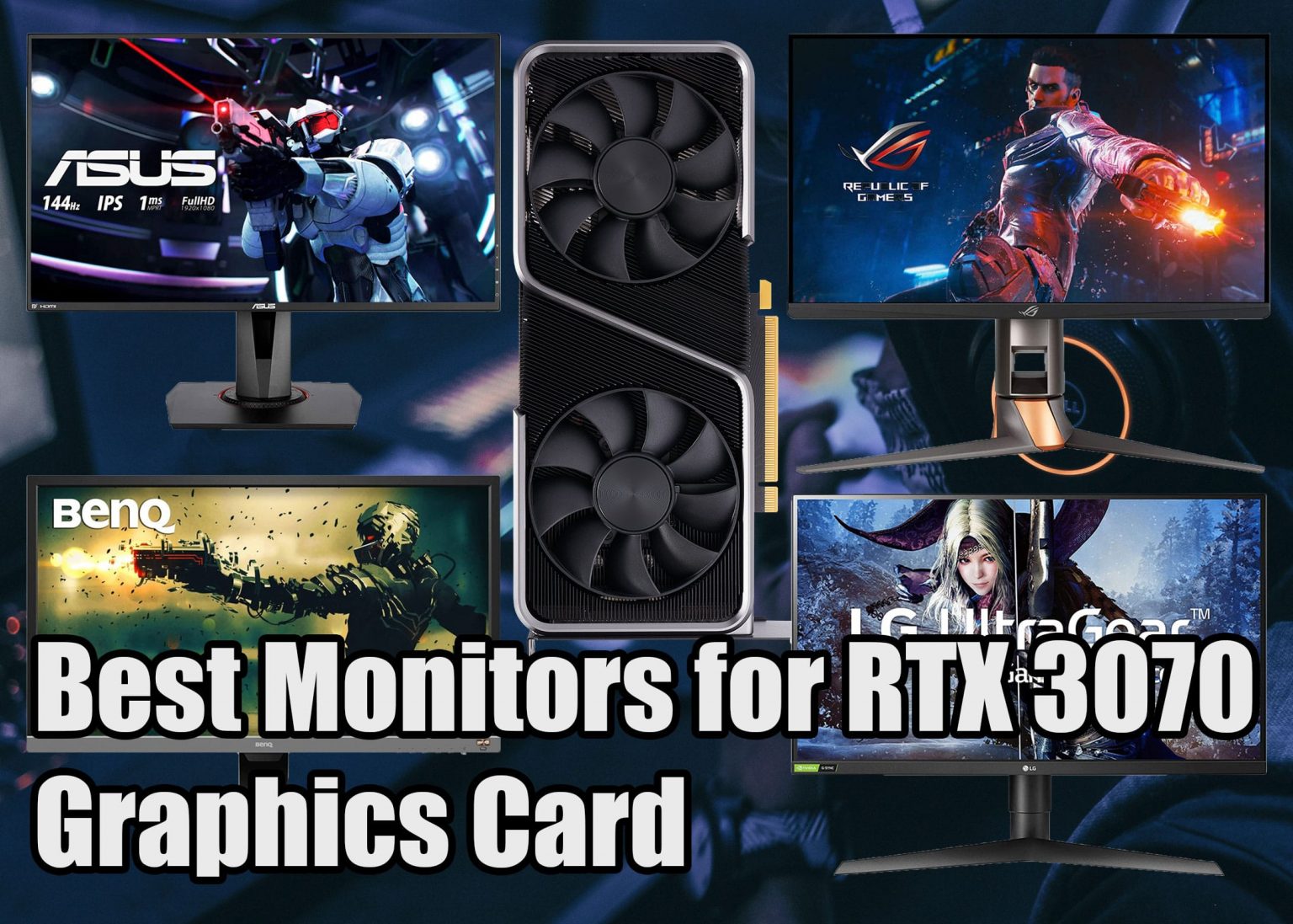 Best Monitors for RTX 3070 Graphics Card | Technoburst