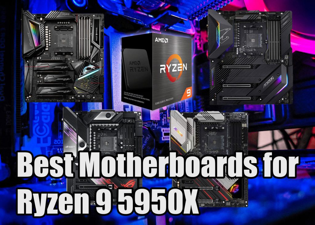 Best Motherboards for Ryzen 9 5950X | The Technoburst