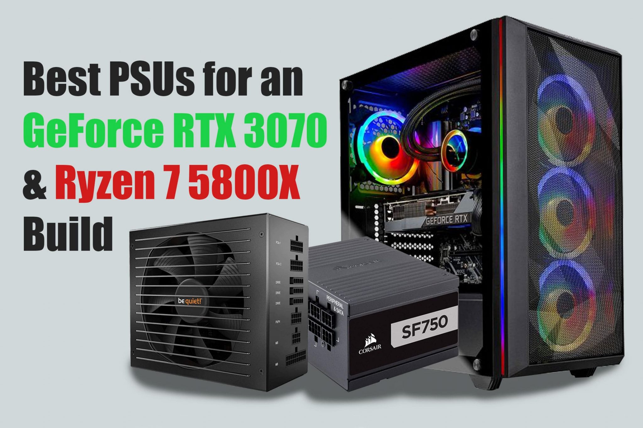 Best PSUs for GeForce RTX 3070 and Ryzen 7 5800X Build