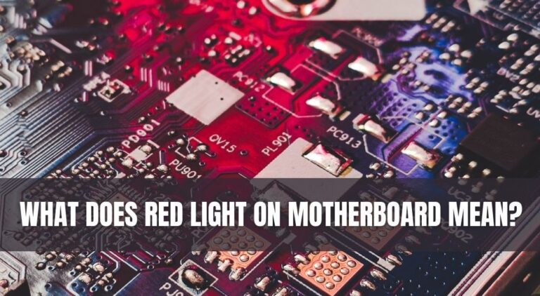 What Does Red Light On Motherboard Mean? | Technoburst