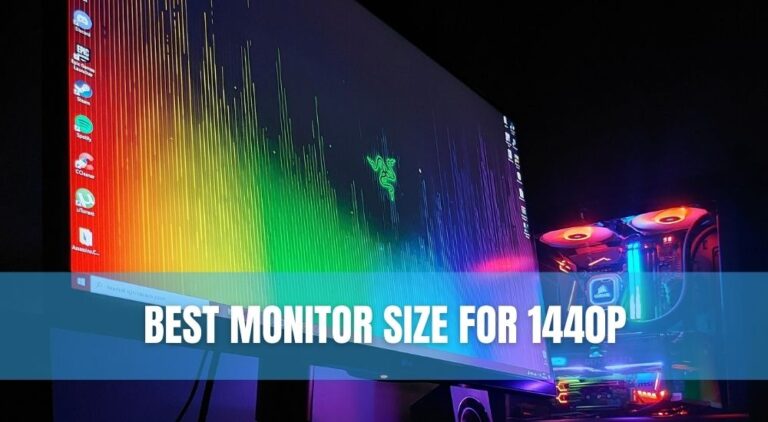 Best Monitor Size For 1440p | Technoburst