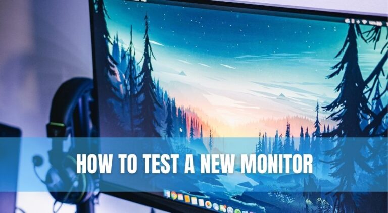 How To Test A New Monitor | Technoburst