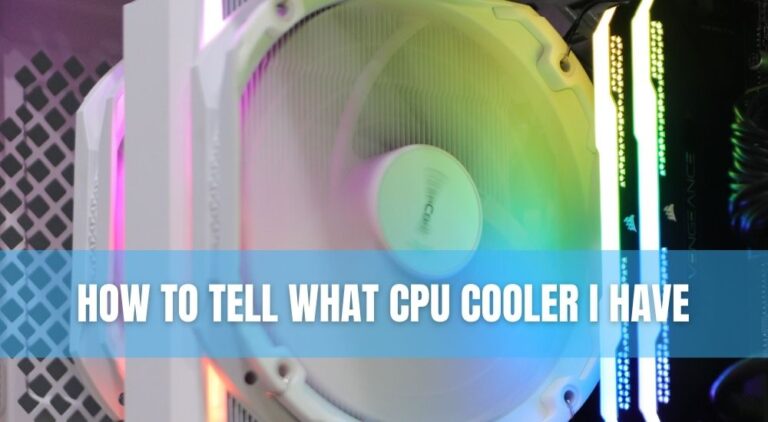 How To Tell What CPU Cooler I Have | Technoburst