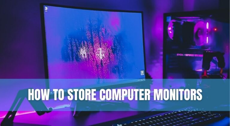 How To Store Computer Monitors | Technoburst