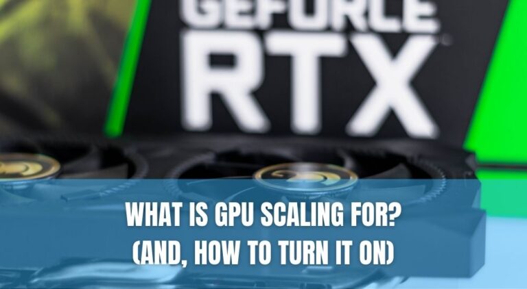 What is GPU Scaling For? (And, How to Turn It On)